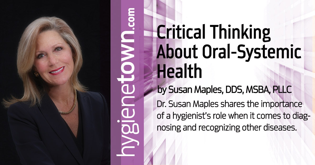 Critical Thinking About Oral-Systemic Health by Susan Maples, DDS, MSBA ...